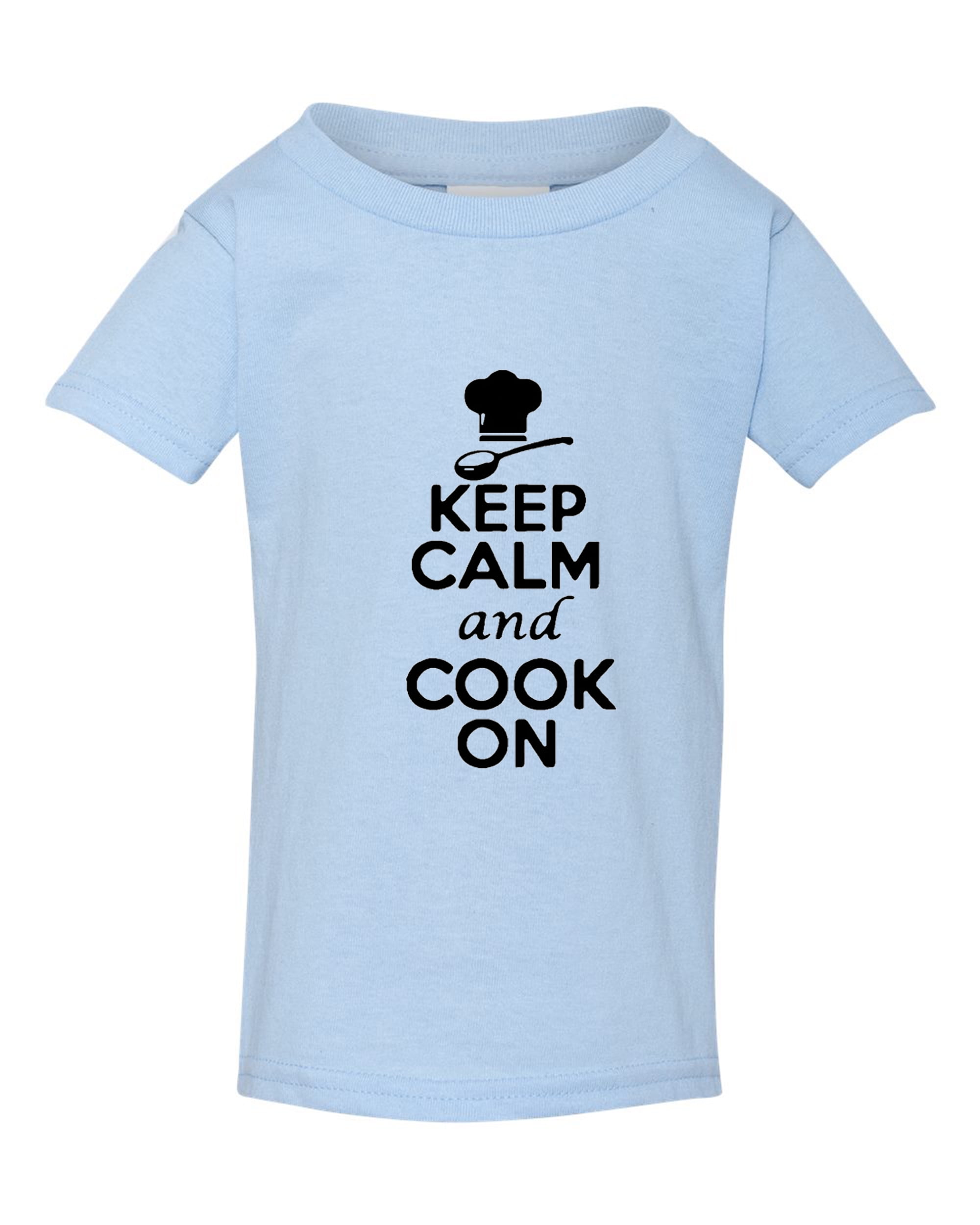 Keep Calm And Cook On Cuisine Restaurant Funny Toddler Kids T-Shirt Tee ...