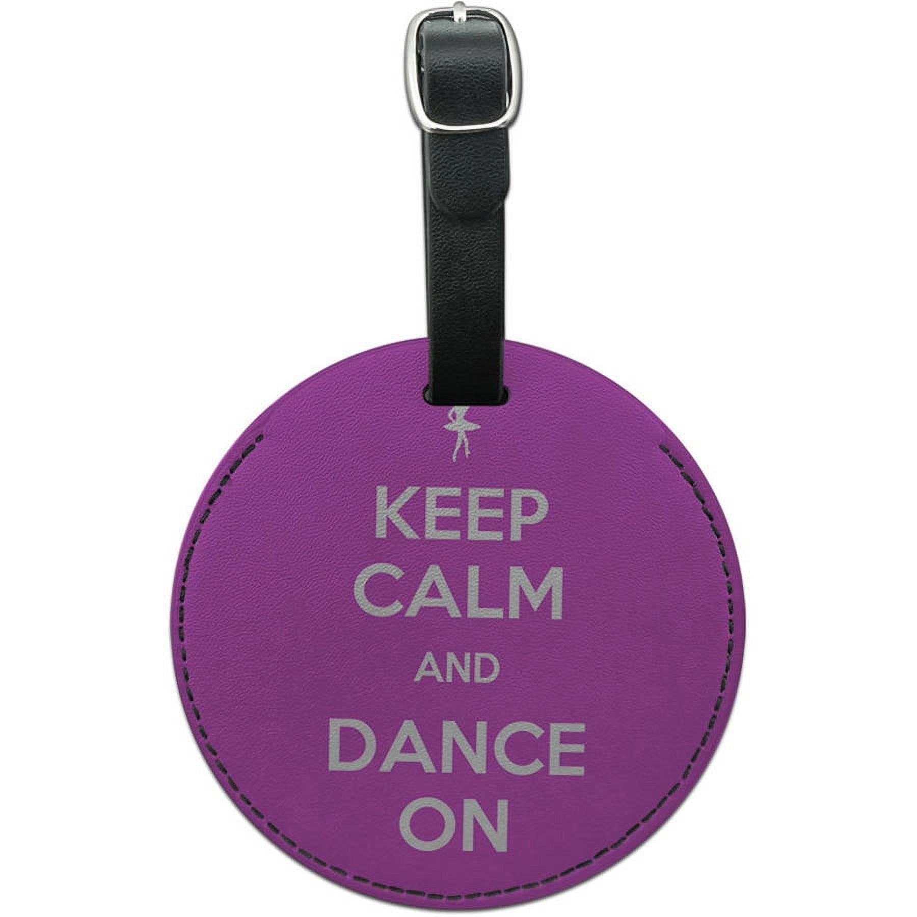 Keep Calm And Dance On Ballet Dancer Round Leather Luggage ID Tag ...
