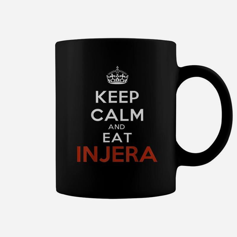 Keep Calm And Eat Injera Habesha Ethiopian Gift Idea Coffee - Walmart.com