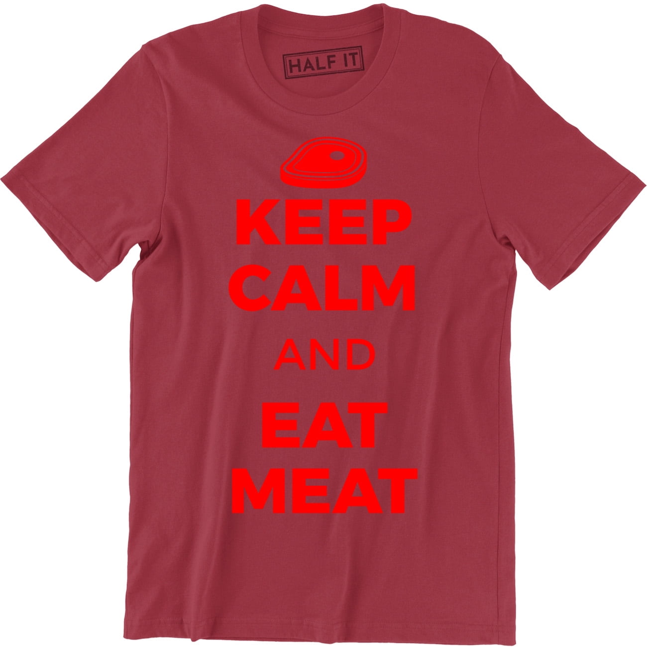 Keep Calm And Eat Meat Foodie Lovers Funny Epic Food Party Men's T ...