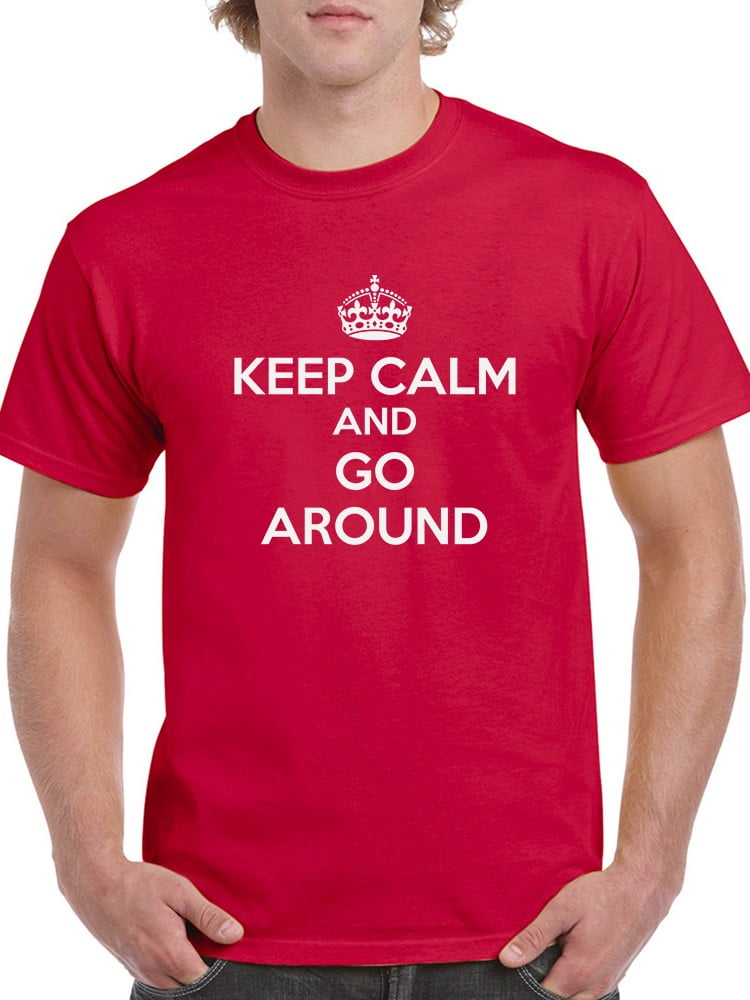 "Keep Calm And Go Around" Center Chest Crown Graphic Men Red T-Shirt ...