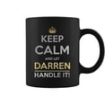 Keep Calm And Let Darren Handle It Coffee Mugs - Walmart.com