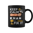 Keep Calm And Let Khan Fix It Handyman Fix It All Custom Coffee Mugs ...