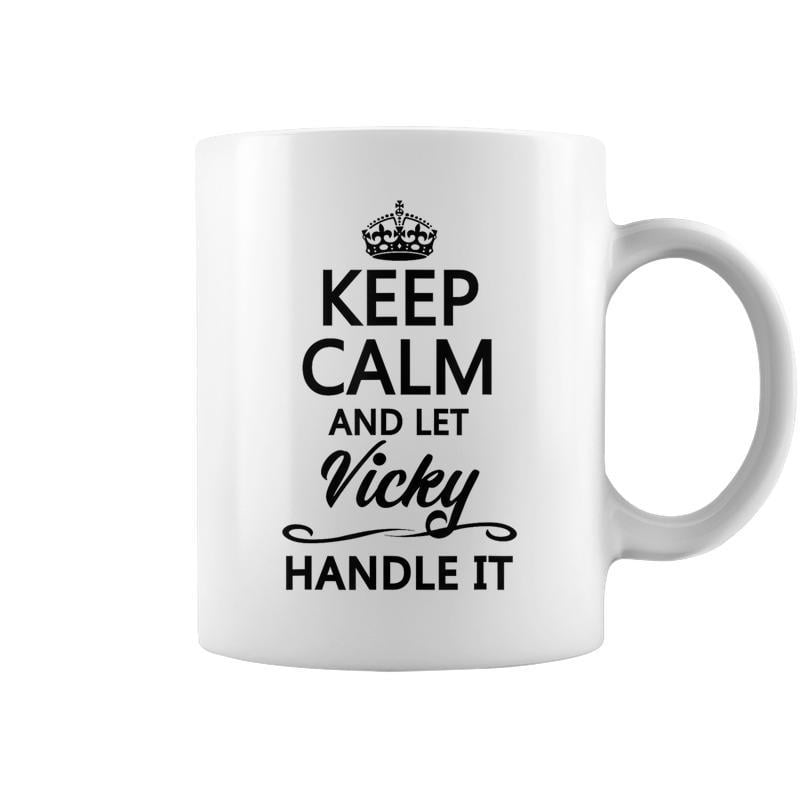 Keep Calm And Let Vicky Handle It Name Coffee Mugs - Walmart.com