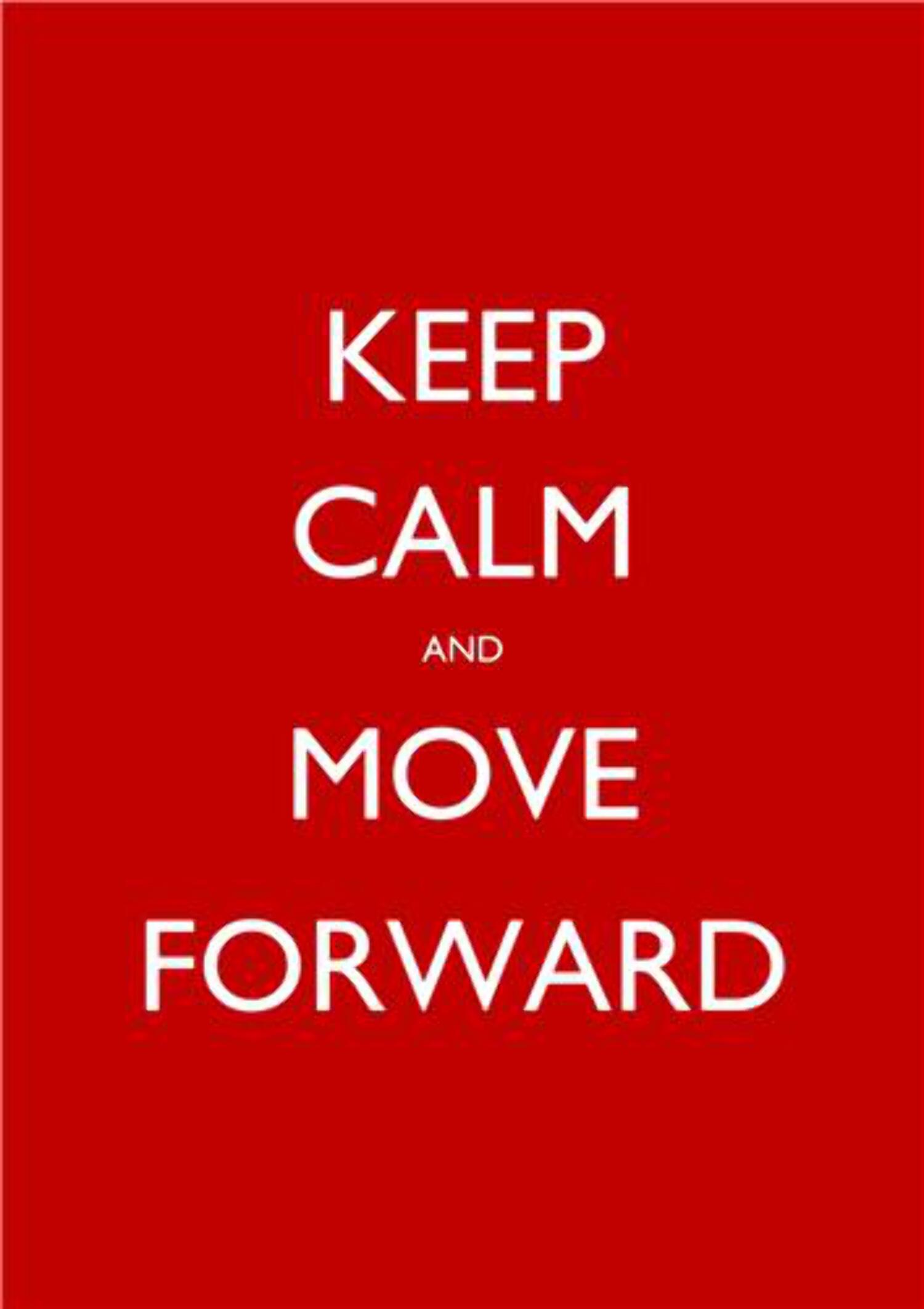 Keep Calm And Move Forward Glossy Poster Picture Photo Red Wall Decor ...