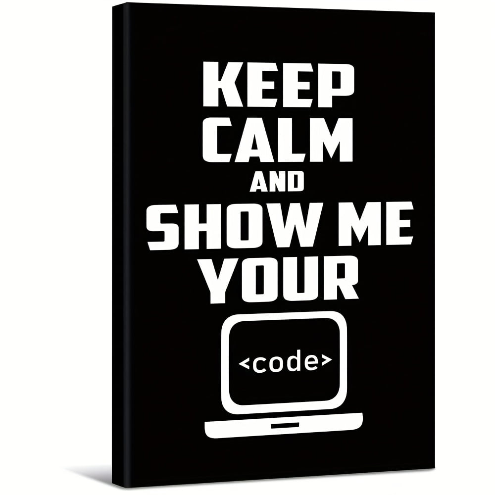 Keep Calm And Show Me Your Code Poster Large Wooden Framed Wall Art ...