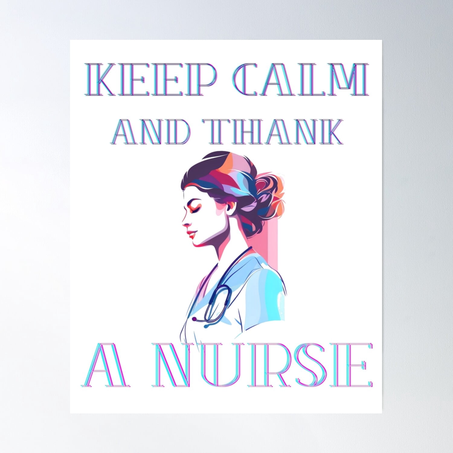 Keep Calm And Thank A Nurse Poster Wall Art, Modern Wall Decor, 8x12 ...