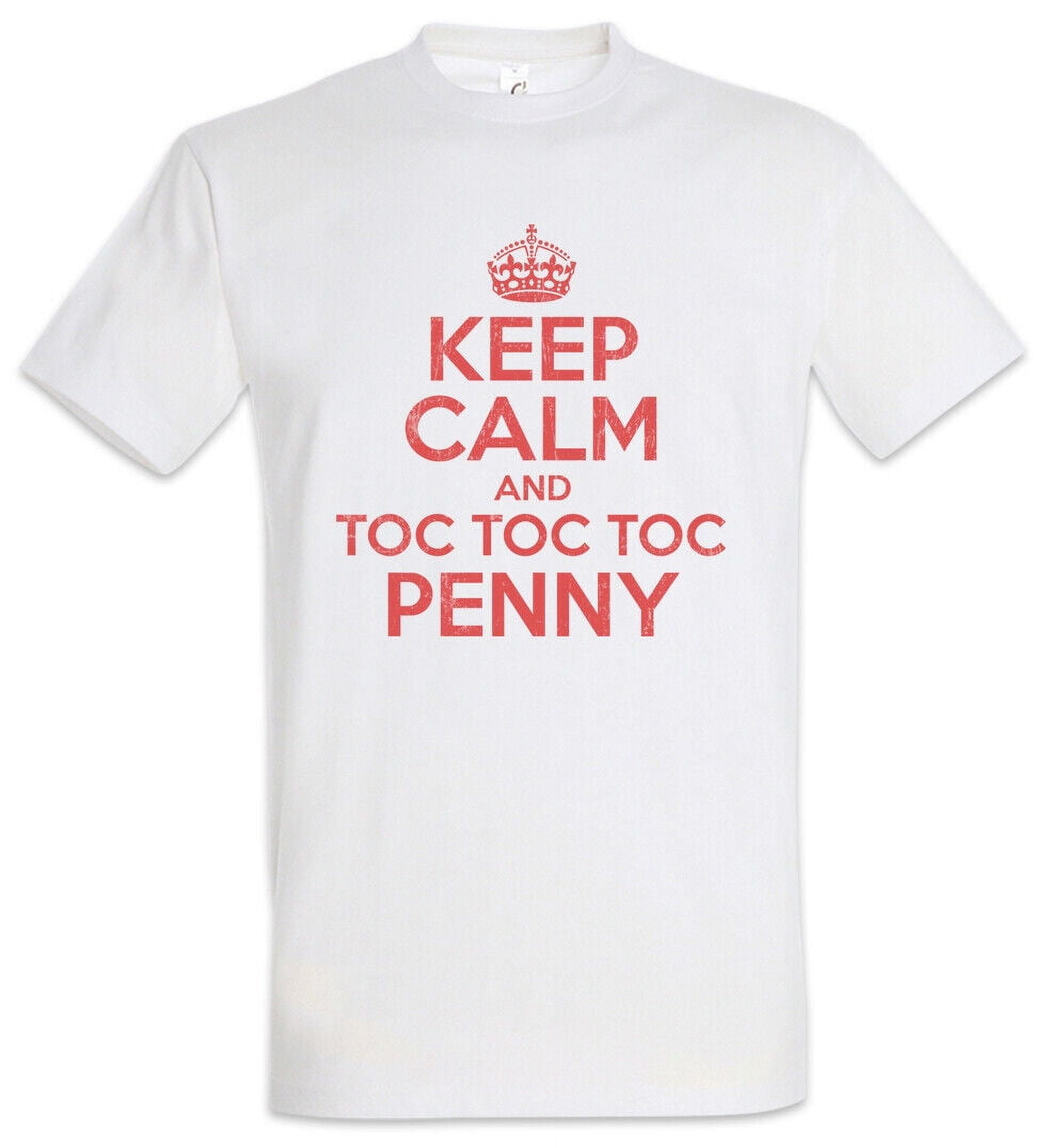 Keep Calm And Toc Penny T-Shirt The Big Sheldon Bang Fun Cooper Theory Tür - Walmart.com