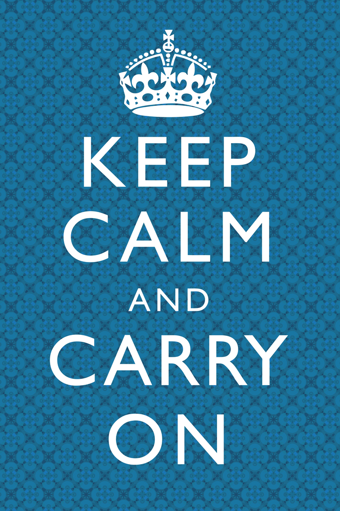Keep Calm Carry On Motivational Inspirational WWII British Morale Blue ...
