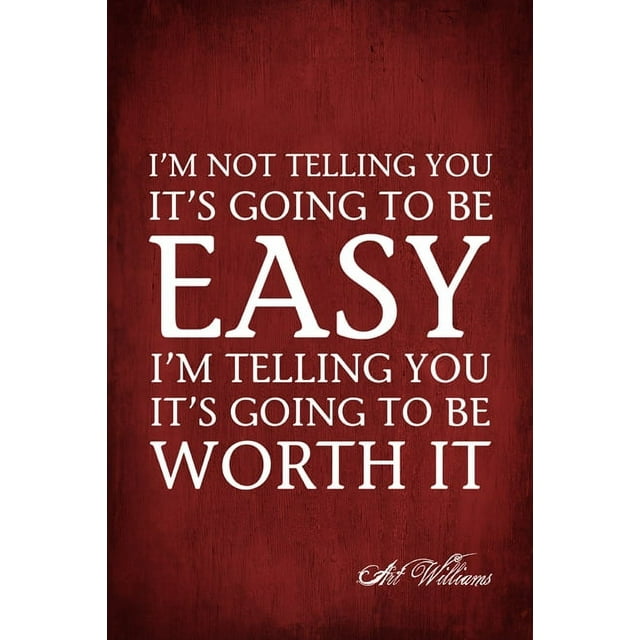 Keep Calm Collection I'm Not Telling You It's Going To Be Easy Poster ...