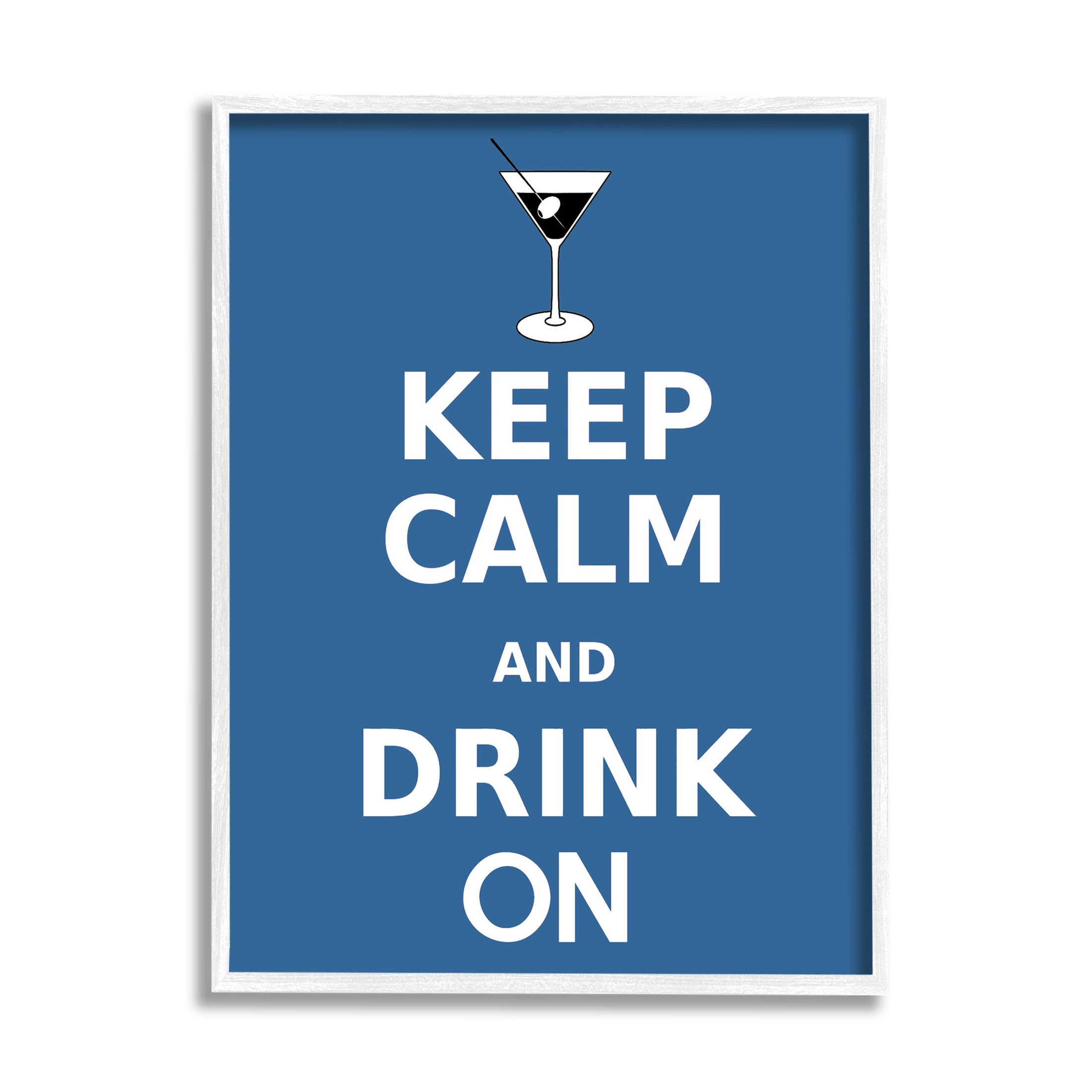 Keep Calm & Drink On Martini Food & Beverage Graphic Art White Framed ...