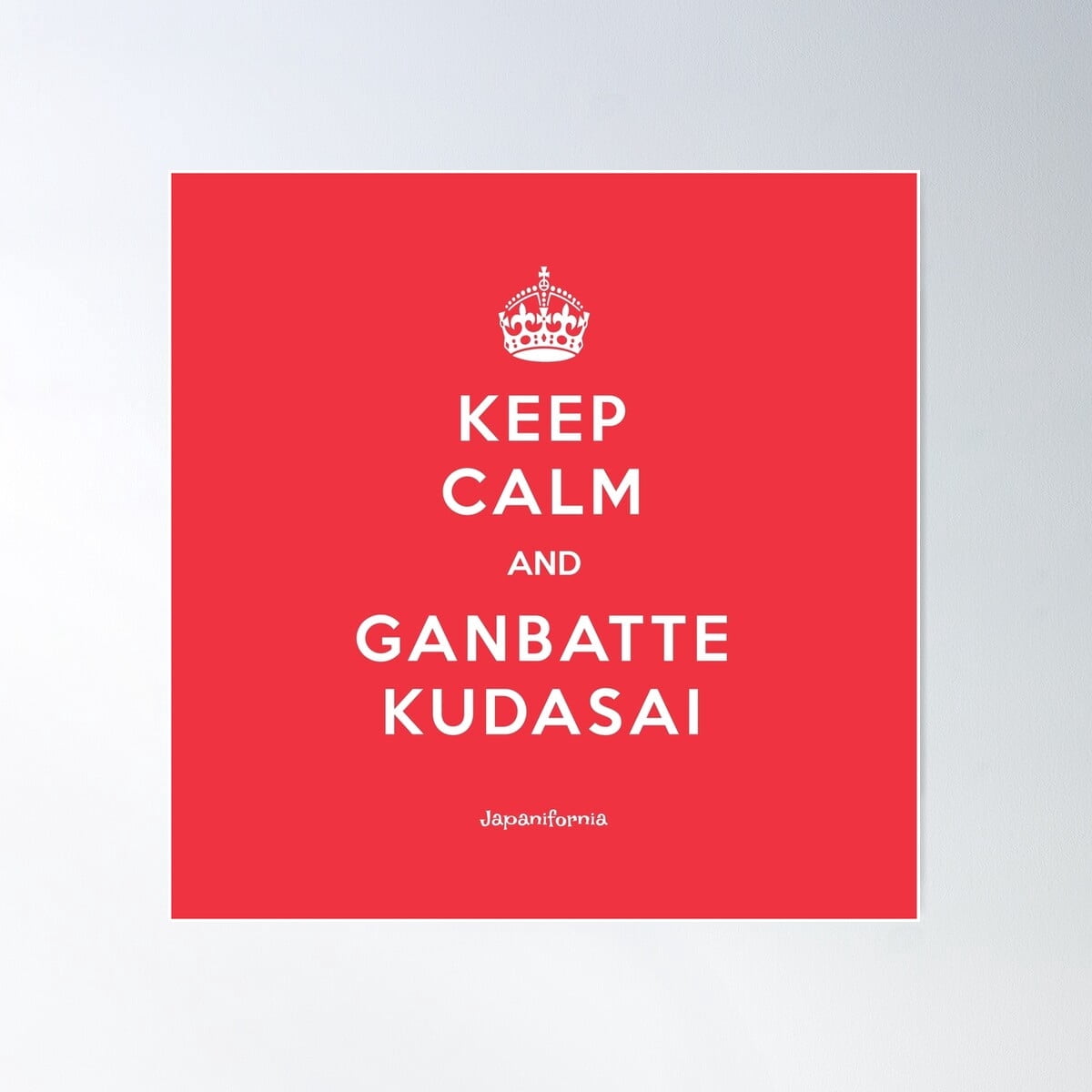 Keep Calm Ganbatte Kudasai Japanese Student Poster UNFRAMED PAPER ...
