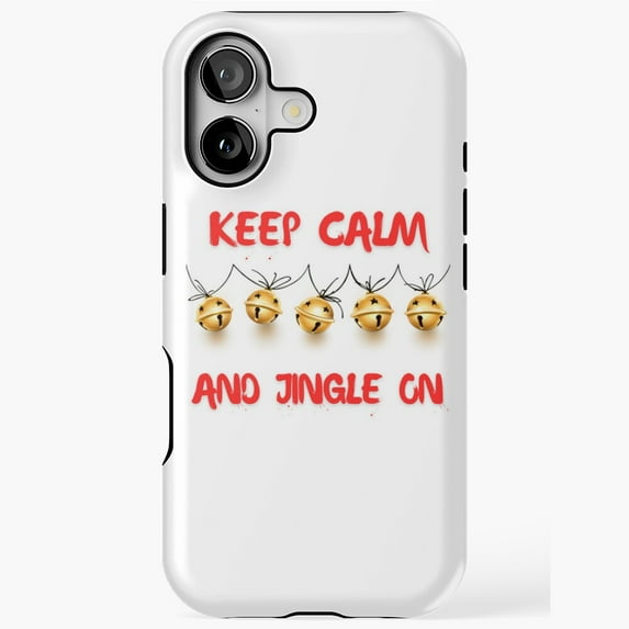 Keep Calm Jingle On Holiday Motivation Design for iPhone 17 11 12 13 14 ...