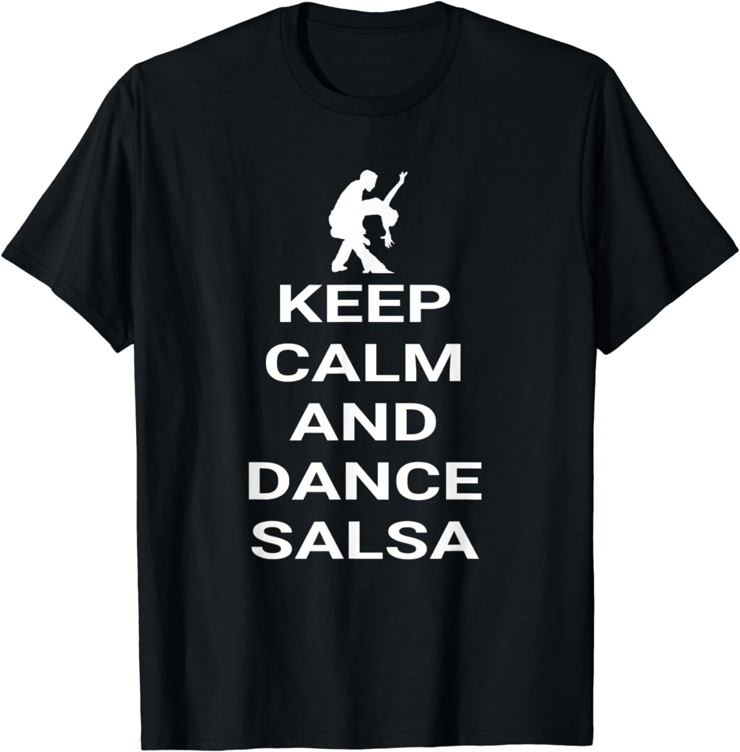 Keep Calm and Dance Salsa Saucy Salsera and Salsero T-Shirt - Walmart.com