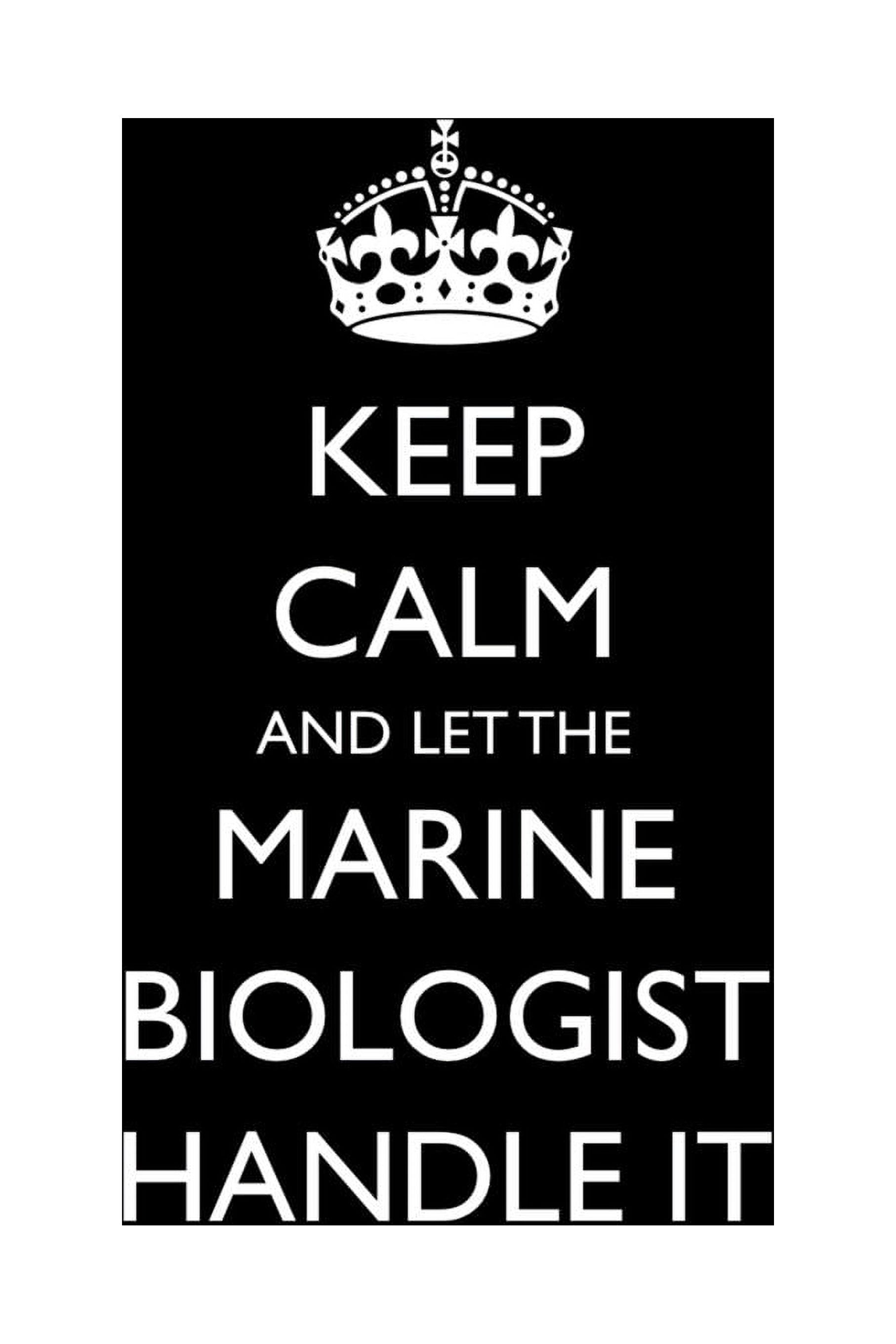 Keep Calm and Let the Marine Biologist Handle It: Blank Lined Journal ...