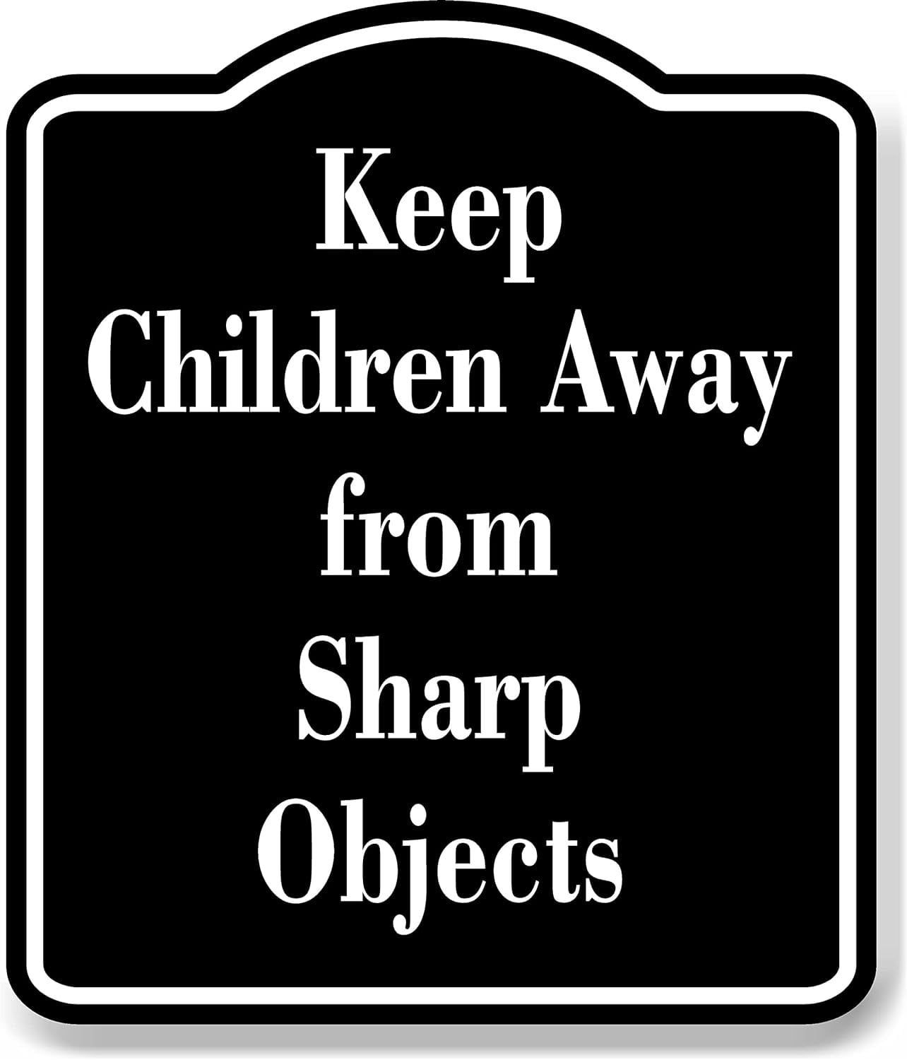 Keep Children Away from Sharp Objects Child Safty BLACK Aluminum ...