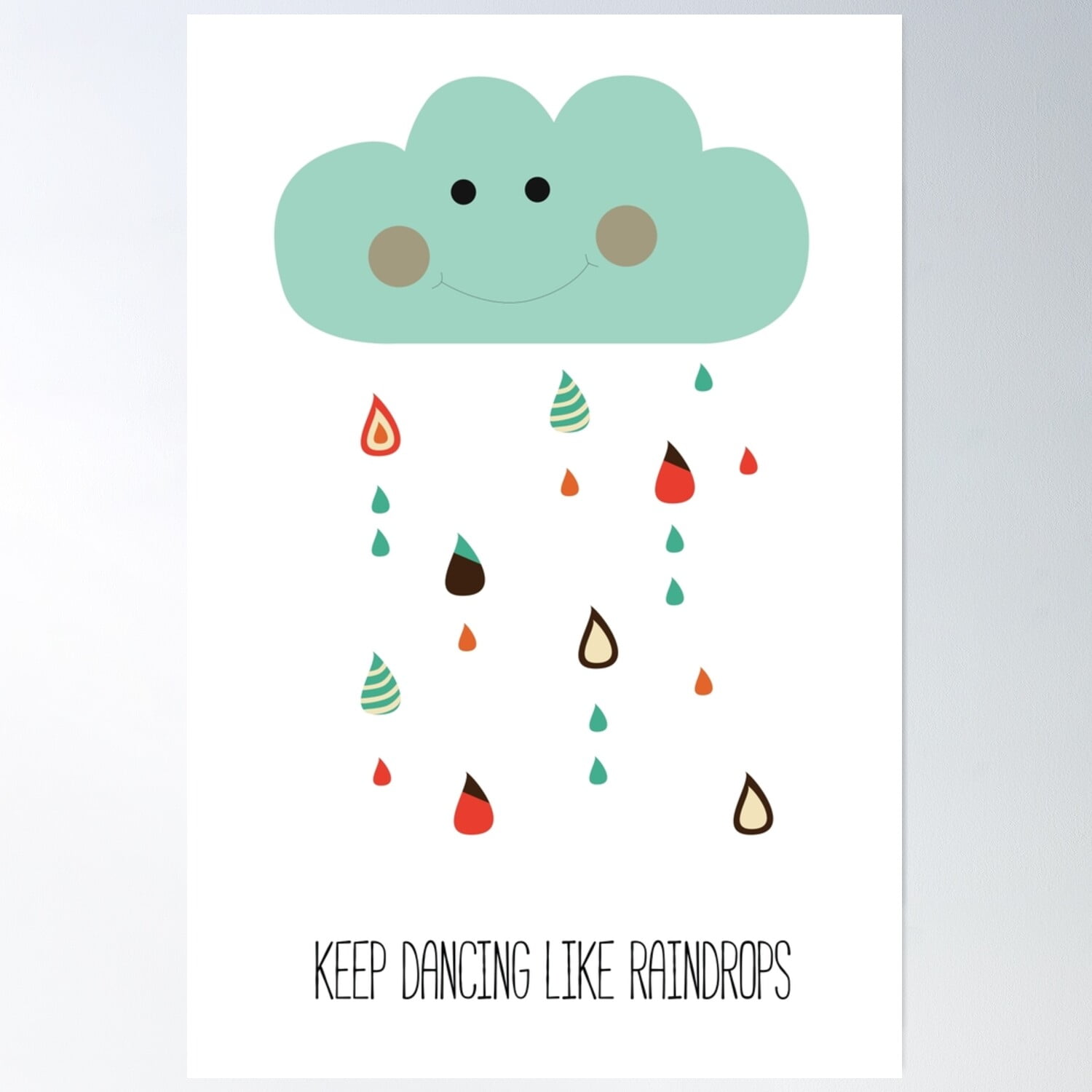 Keep Dancing Like Raindrops / Dance Like The Rain Illustration Poster ...
