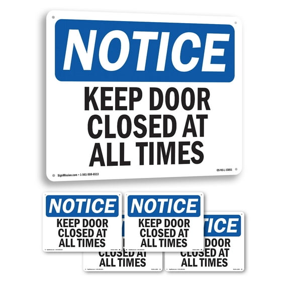 Keep Door Closed At All Times OSHA Notice Rigid Plastic Sign 24 Inch x ...