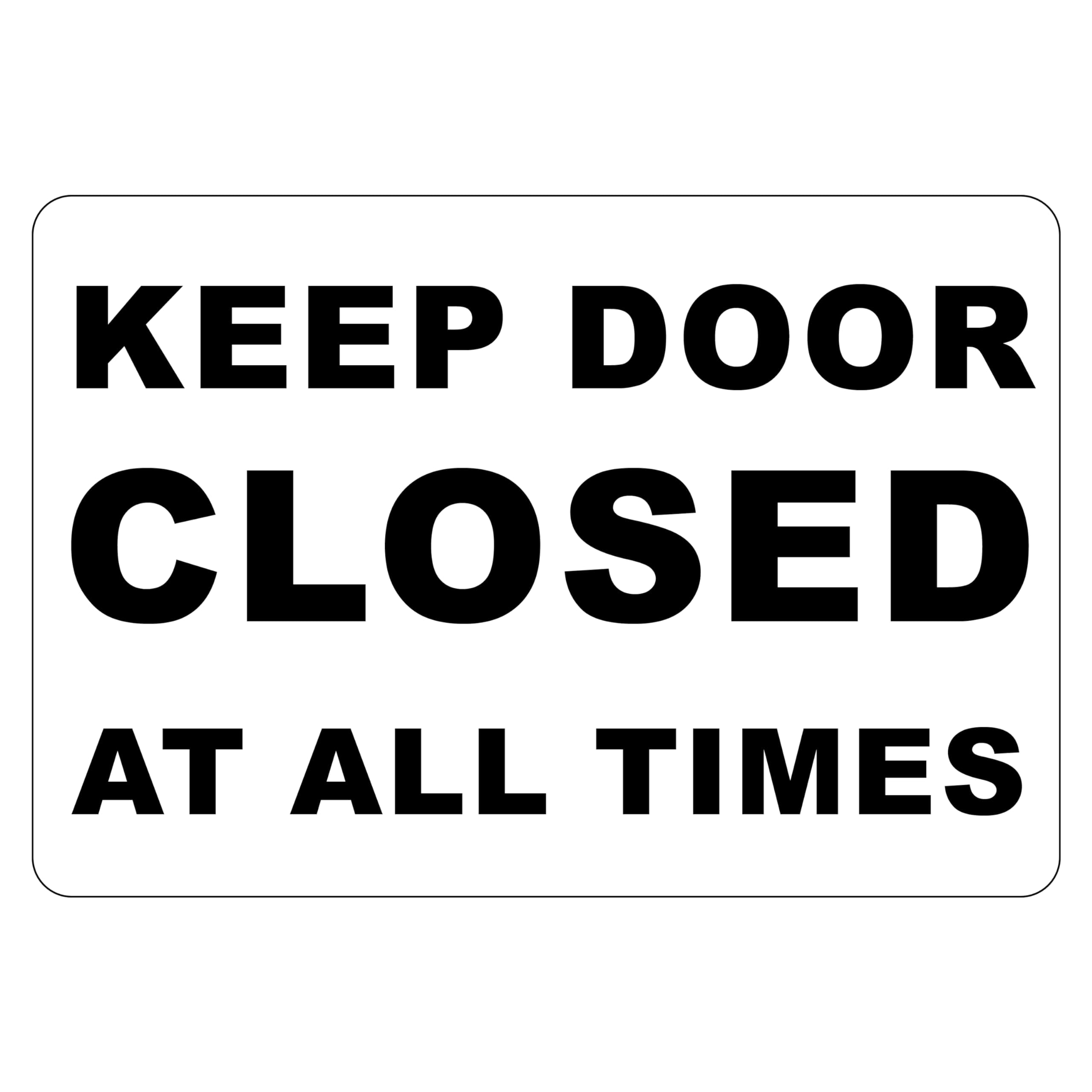 Keep Door Closed at all Times - Vinyl Sticker or Plastic Sign (Plastic ...