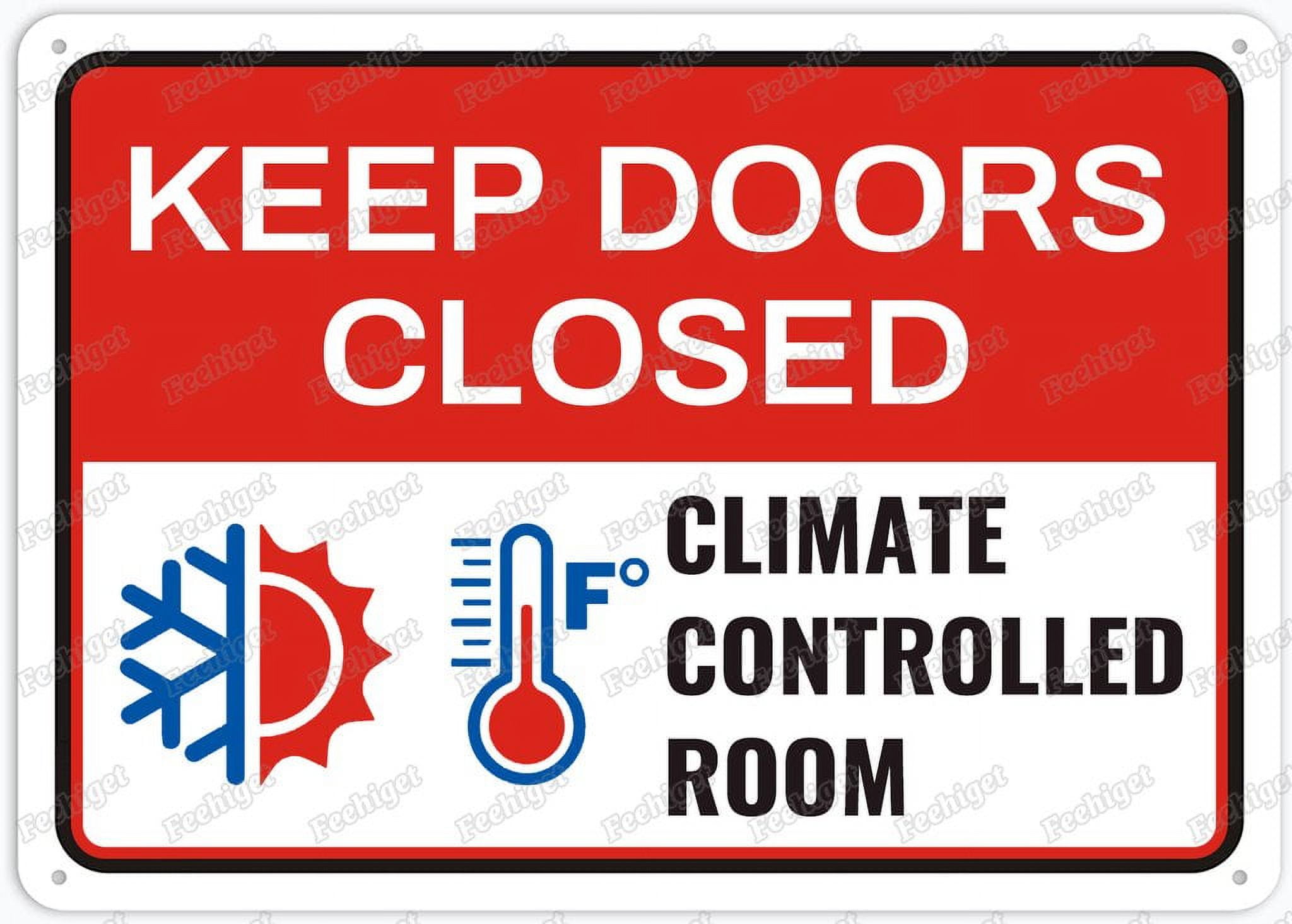 Keep Doors Closed Climate Controlled Room Sign Safety Restriction Alert ...