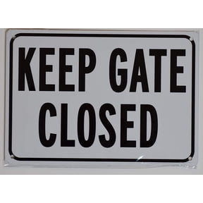 Keep Gate Closed Sign