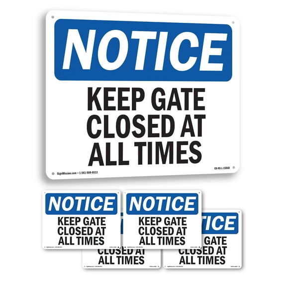 Keep Gate Closed At All Times OSHA Notice Rigid Plastic Sign 24 Inch x ...