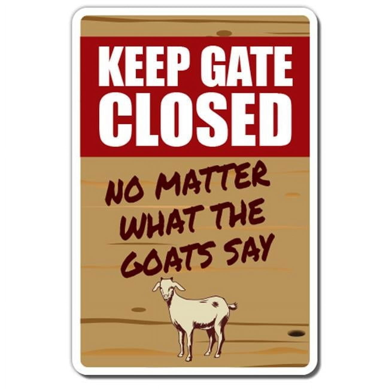 Keep Gate Closed Goat Aluminum Sign for Warning Animal Goat Farm ...