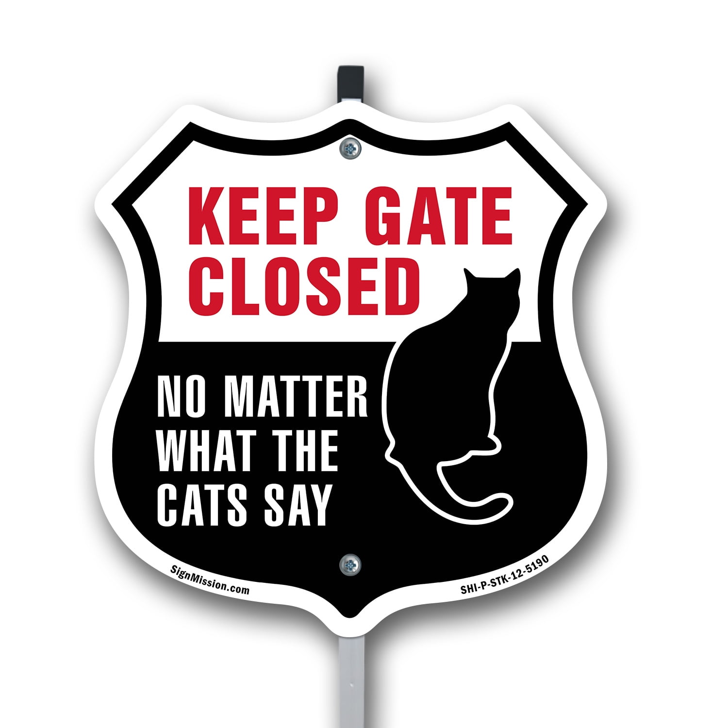 Keep Gate Closed No Matter What The Cats Say 12 inch X 12 inch Shield ...