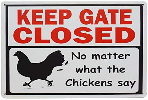 Keep Gate Closed, No Matter What The Chicken Says Coop Accessories ...