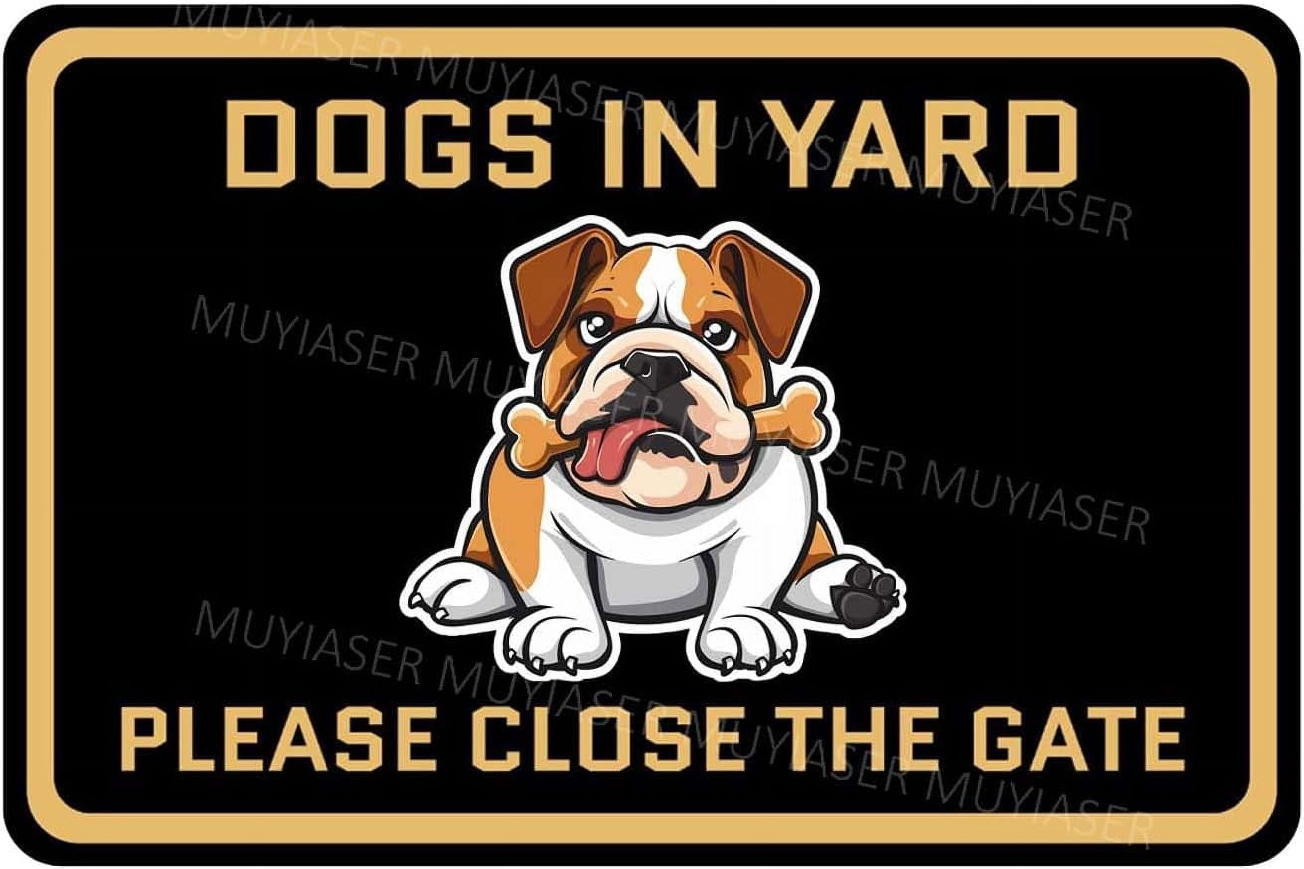 Keep Gate Closed Sign Dogs Bulldog Dogs In Yard Metal Tin Signs Door ...