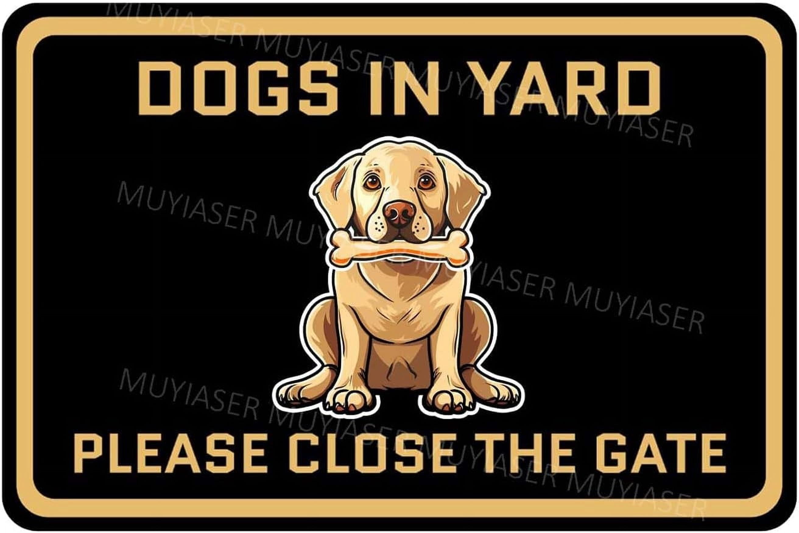 Keep Gate Closed Sign Dogs Labrador Dogs In Yard Aluminum Metal Tin ...