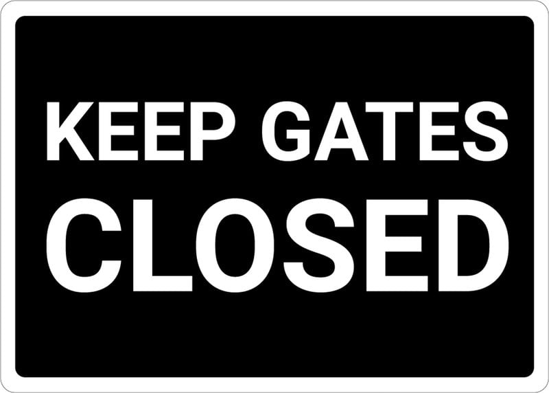 Keep Gates Closed Black And White Sign Safety Restriction Alert ...