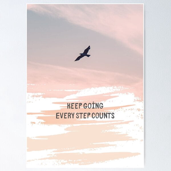 Keep Going, Every Step Counts Poster Wall Art, Modern Wall Decor For ...