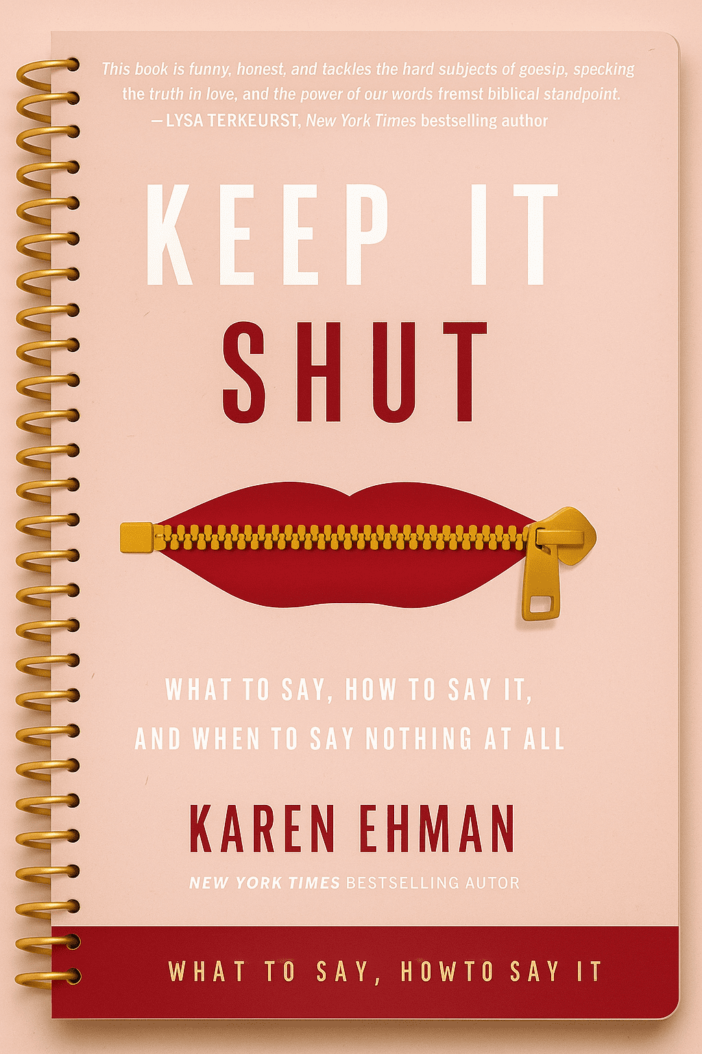 Keep It Shut Bible Study Guide: What to Say, How to Say It, and When to ...