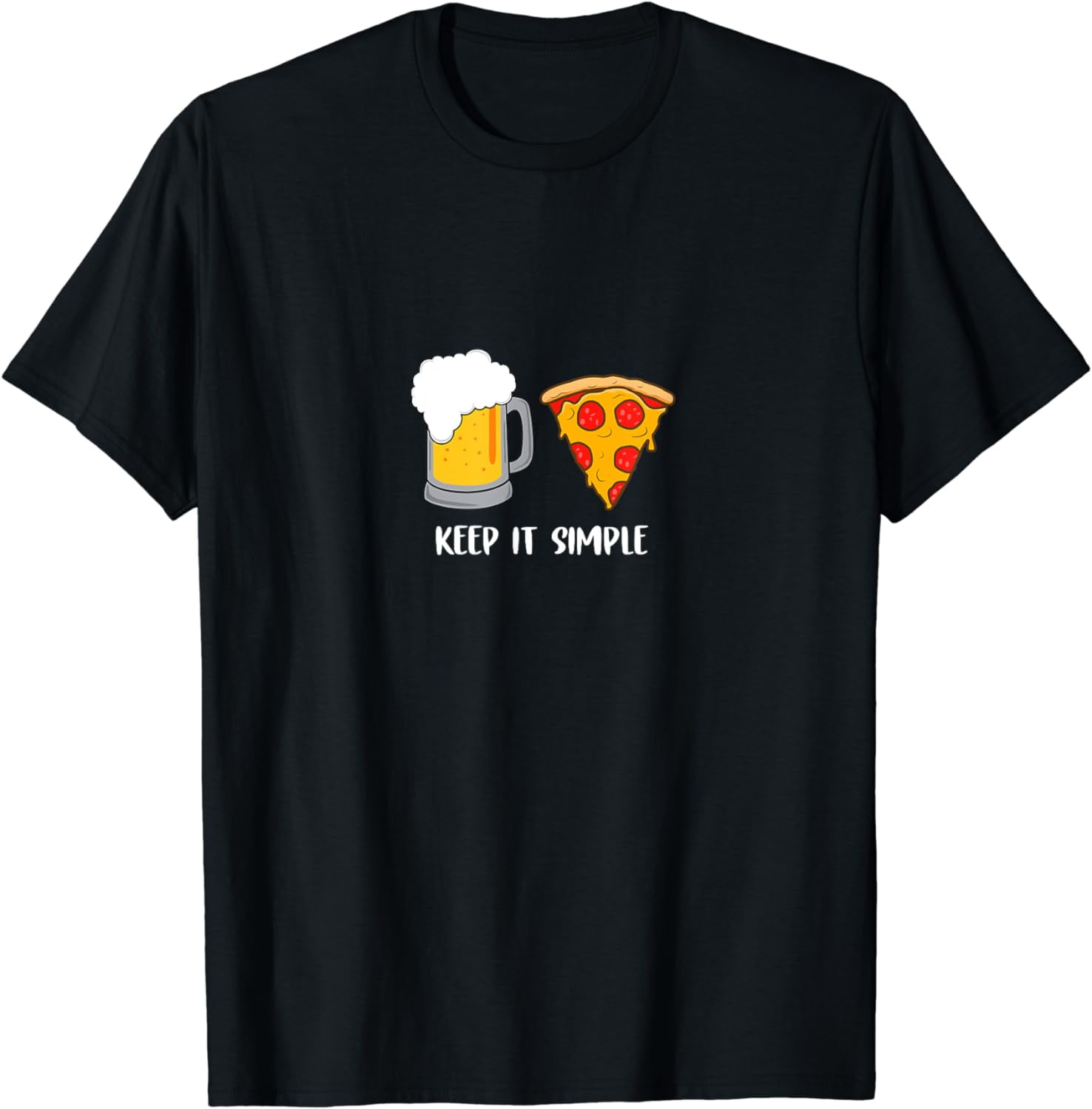 Keep It Simple Beer Pizza Funny Common T-Shirt - Walmart.com