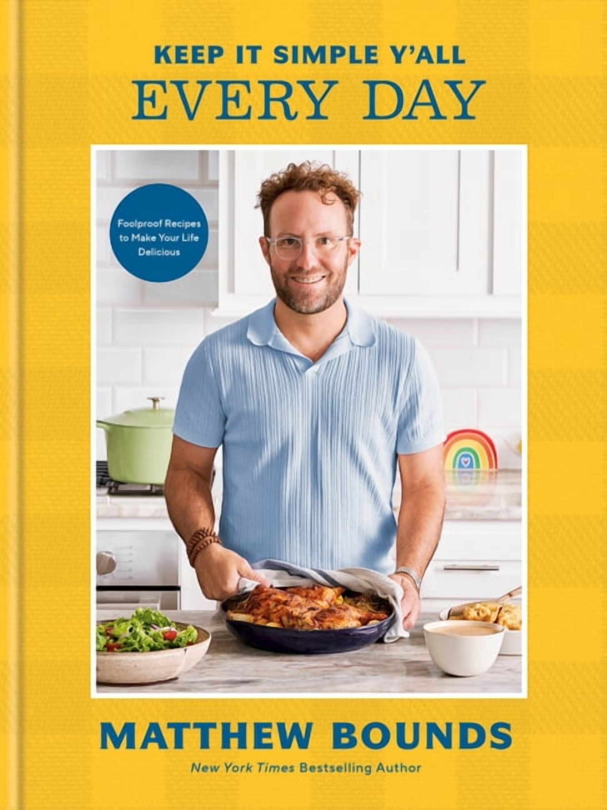 Keep It Simple Y'All: Every Day: Foolproof Recipes to Make Your Life ...