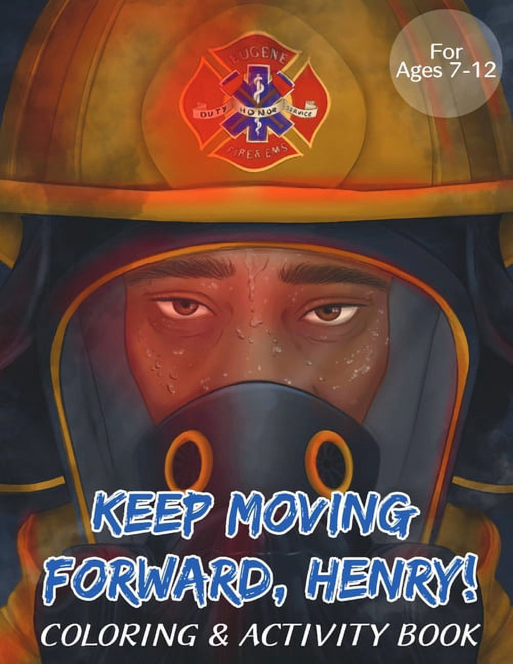 Keep Moving Forward, Henry! Coloring & Activity Book: For Kids Ages 8 ...