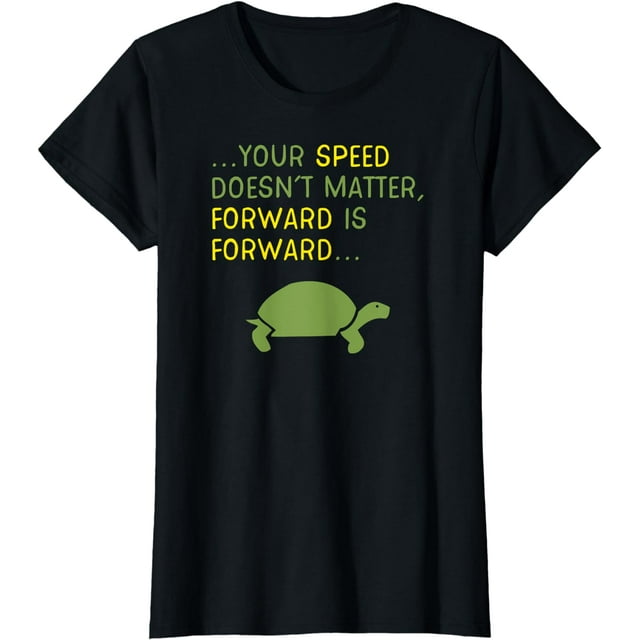 Keep Moving Forward Turtle - Positive Motivational Message T-Shirt ...