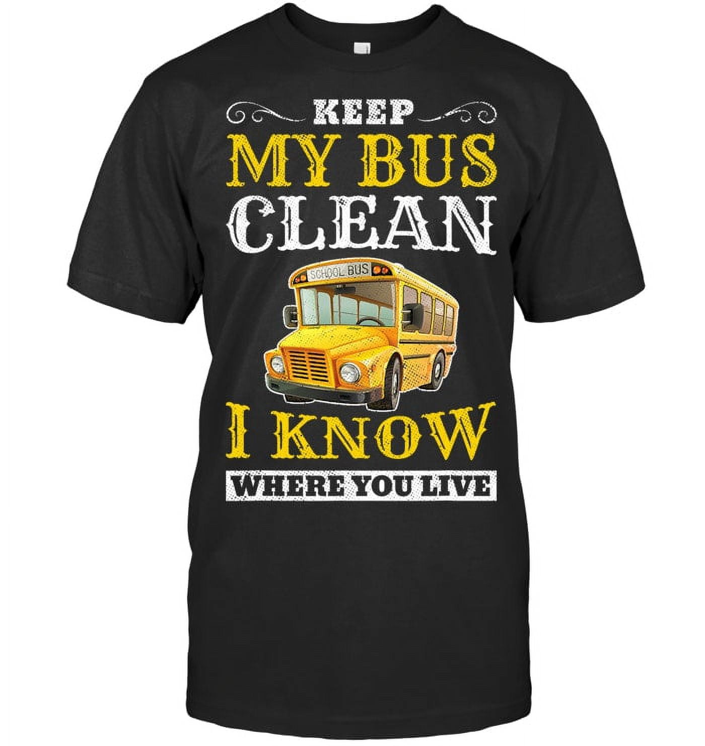 Keep My Bus Clean Funny School Driver Bus Drivers Gift Bus Driver T ...