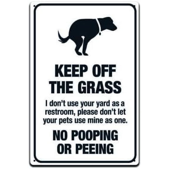 Keep OFF Grass Metal Yard Sign 8X12 NO Dogs Pooping OR Peeing ON Lawn ...