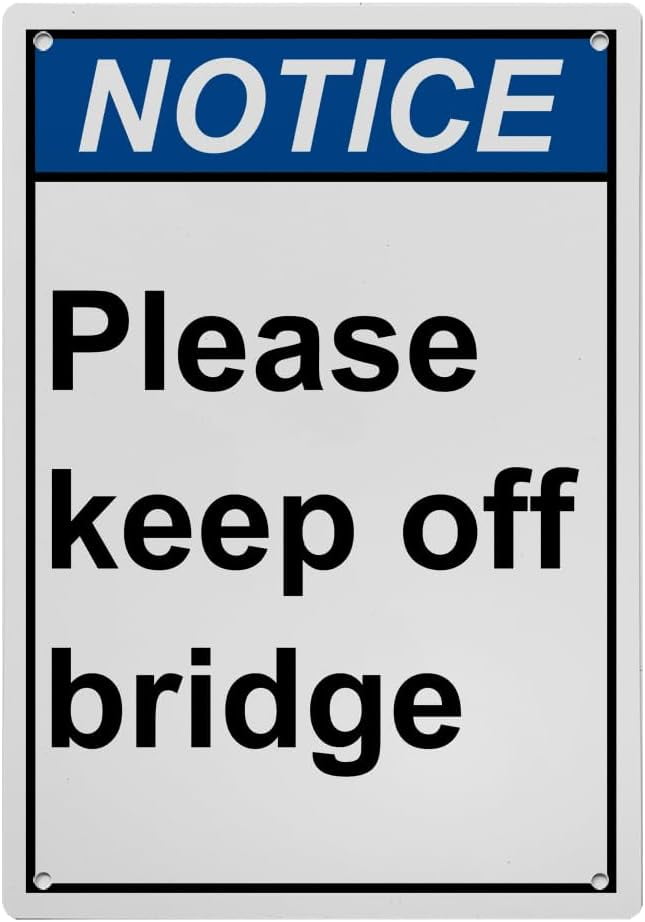 Keep Off Bridge Sign, Industrial Caution Warning Sign 8"x12" UV ...