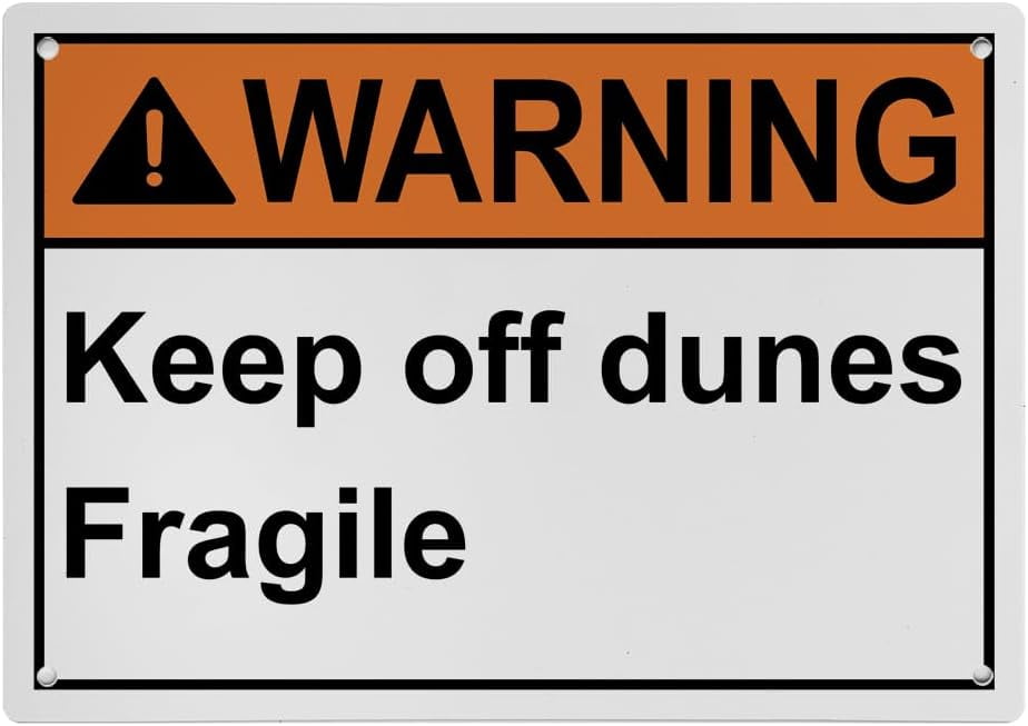 Keep Off Dunes Sign - Fragile, Industrial Danger Warning Sign 8"x12" UV ...