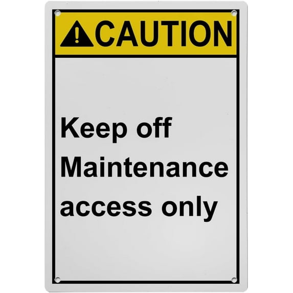 Keep Off Sign - Maintenance Access Only, Industrial Safety Sign 8"x12 ...