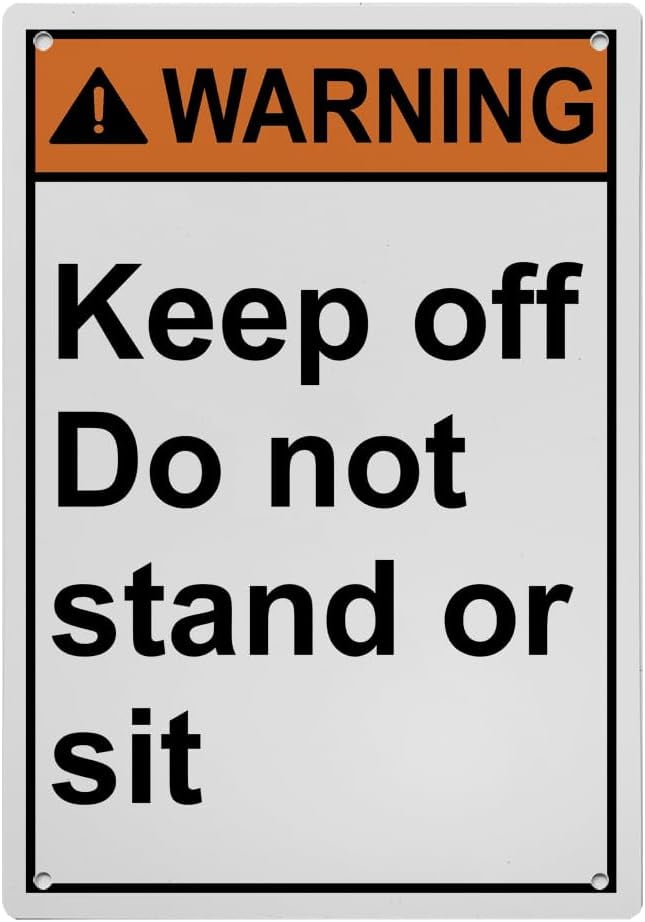 Keep Off Sign - No Stand Sit, Industrial Safety Warning Sign 8"x12" UV ...