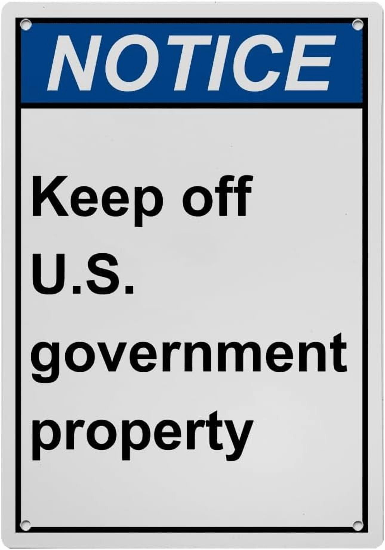 Keep Off US Government Property Sign, Industrial Safety Warning Sign 8 ...