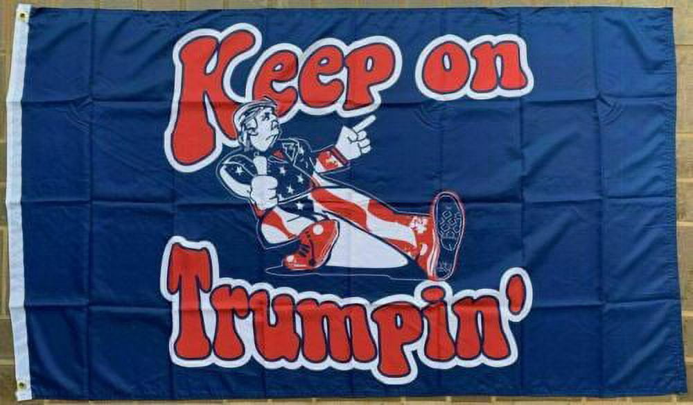 Keep On Trumpin' Blue President Trump 2024 USA Campaign 3X5 Flag Rough ...