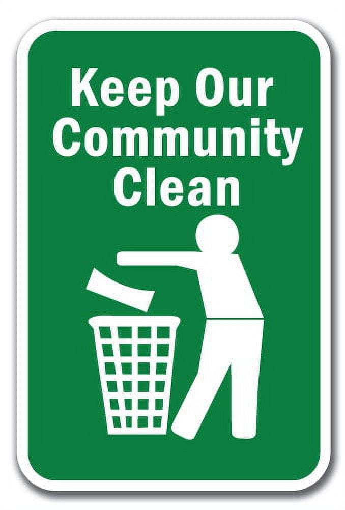 Keep Our Community Clean Sign 12" x 18" Heavy Gauge Aluminum Signs ...