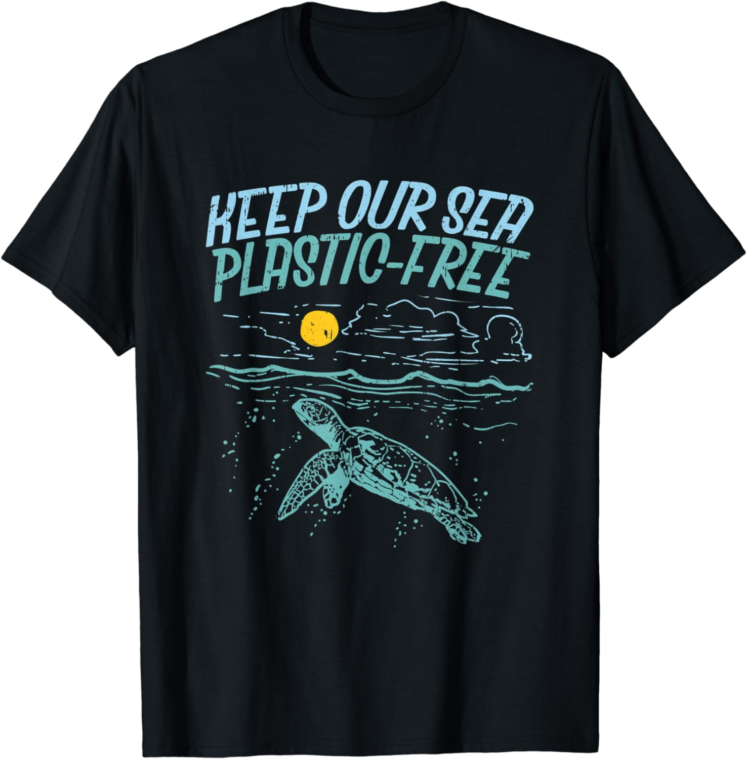 Keep Our Sea Plastic Free I Save Sea Turtles I Skip A Straw T-Shirt ...