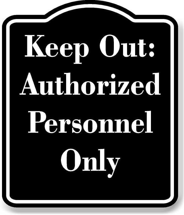 Keep Out Authorized Personnel Only BLACK Aluminum Composite Sign 15 ...
