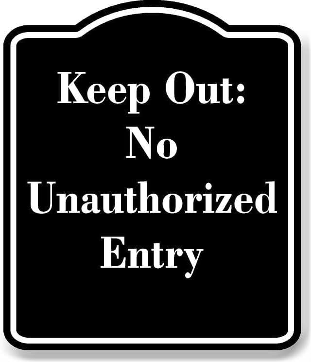 Keep Out No Unauthorized Entry BLACK Aluminum Composite Sign 20''x24 ...